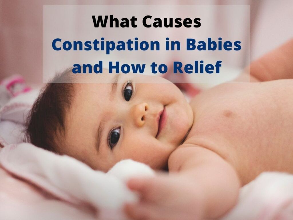 What Causes Constipation in Babies and How to Relief - Dr Parents